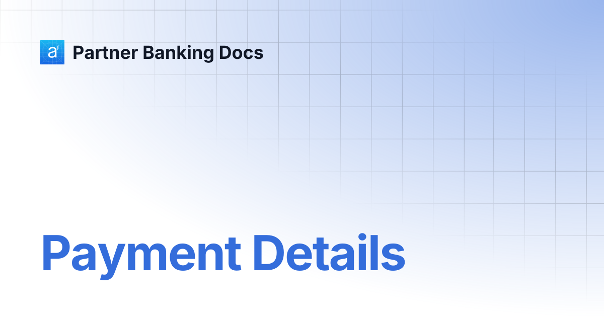 Payment Details | Partner Banking Docs