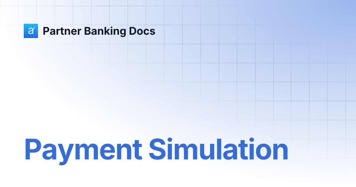 Payment Simulation | Partner Banking Docs